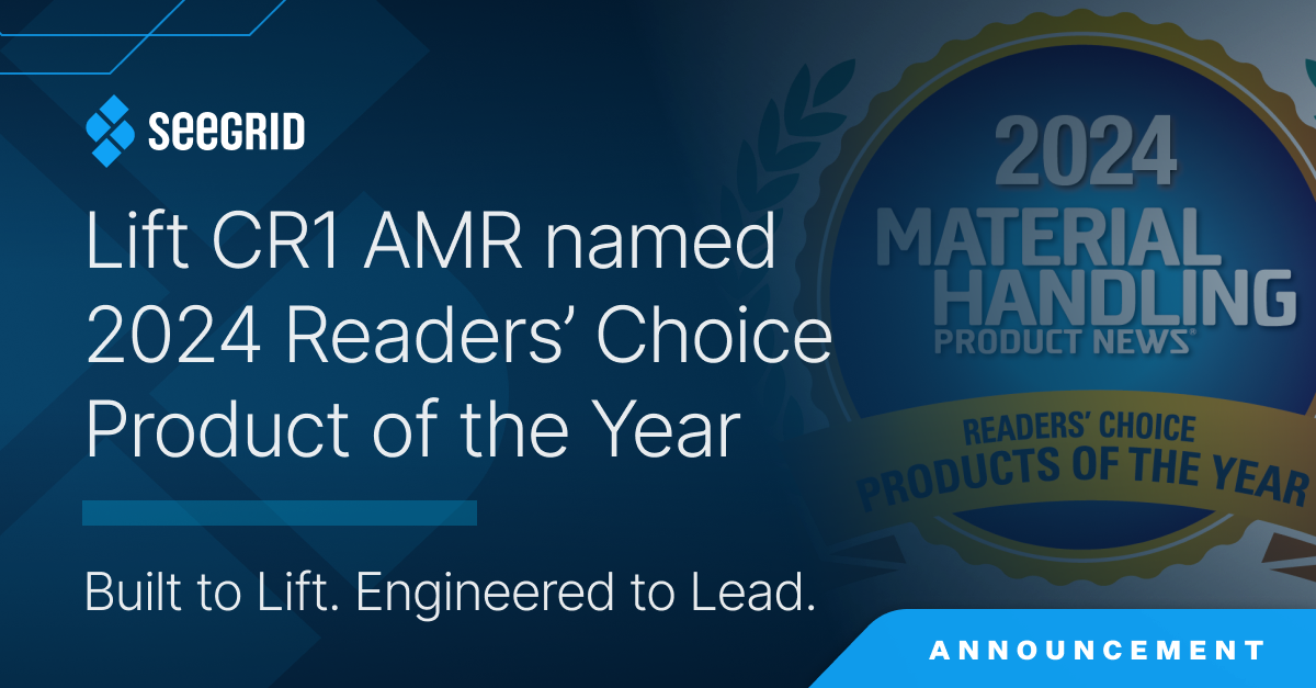 Seegrid Lift CR1 AMR Named Modern Material Handling’s 2024 Readers' Choice Product of the Year